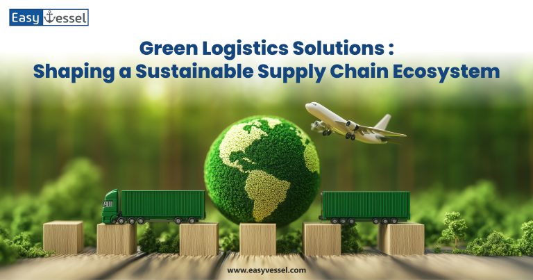 Green Logistics Solutions: Sustainable Supply Chain Ecosystem