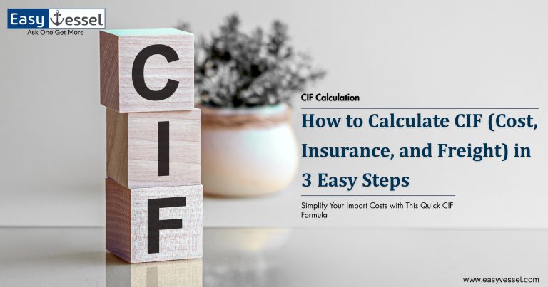 How to Calculate CIF(Cost, Insurance, and Freight) in 3 Easy Steps